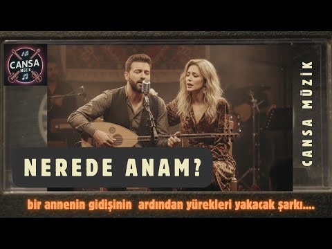 /Nerede Anam/ özellikle 95'li ve öncesi anne hasreti çekenler  dinlesin Cansa Müzik/ByCan