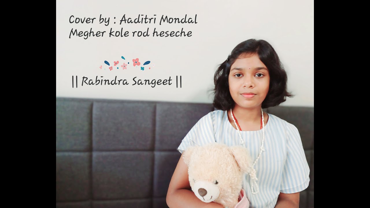 Megher Kole Rod heseche | মেঘের কোলে রোদ হেসেছে |Rabindra Sangeet ...