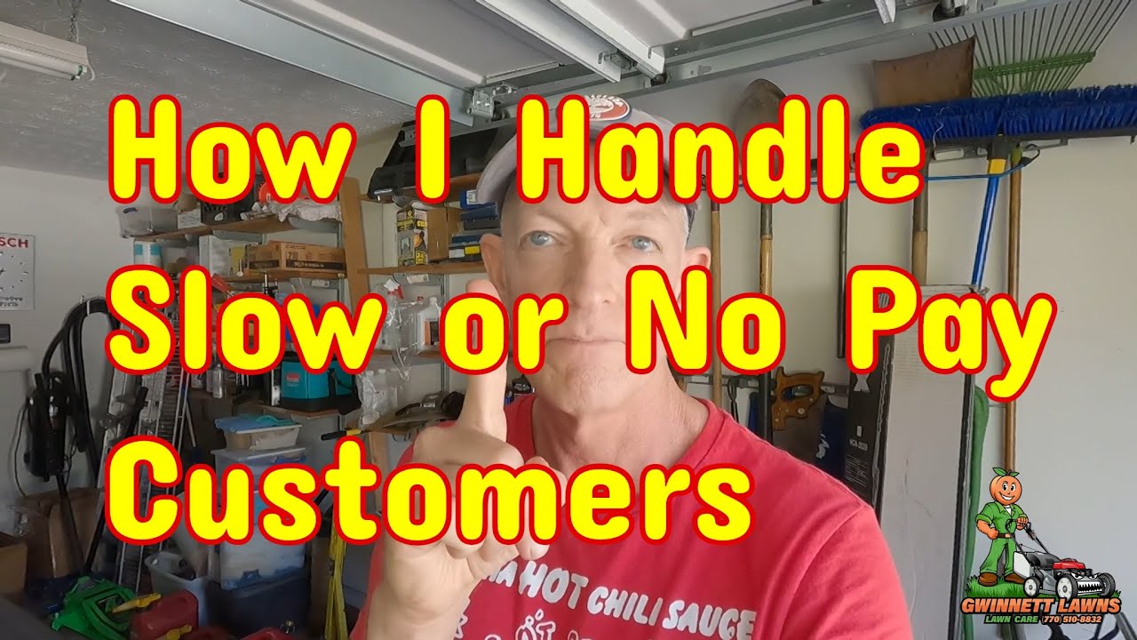 How I handle slow or no pay customers for the lawn business - YouTube