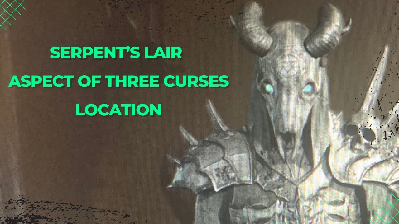 Diablo 4: Serpent's Lair (Aspect of Three Curses) Location - YouTube