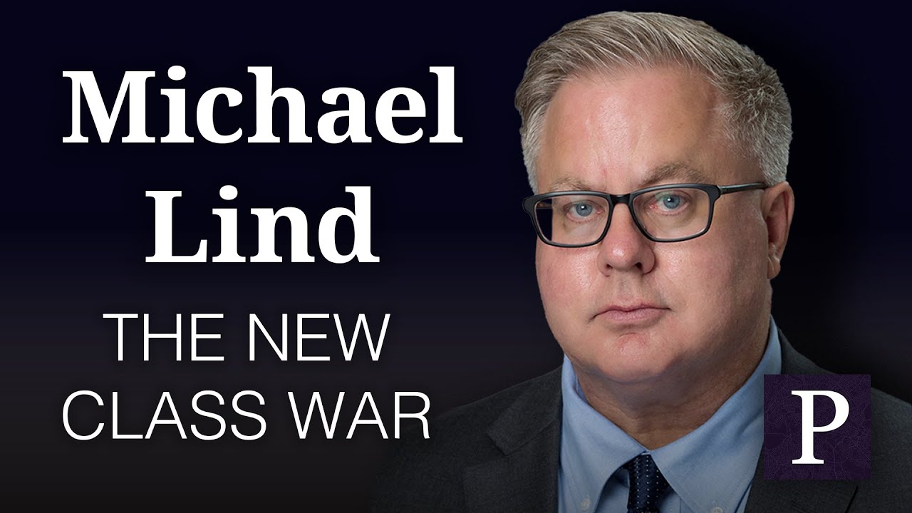 Michael Lind: The New Class War - YouTube