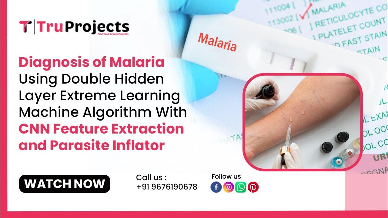 Diagnosis of Malaria Using Double Hidden Layer Extreme Learning Machine Algorithm With CNN ...