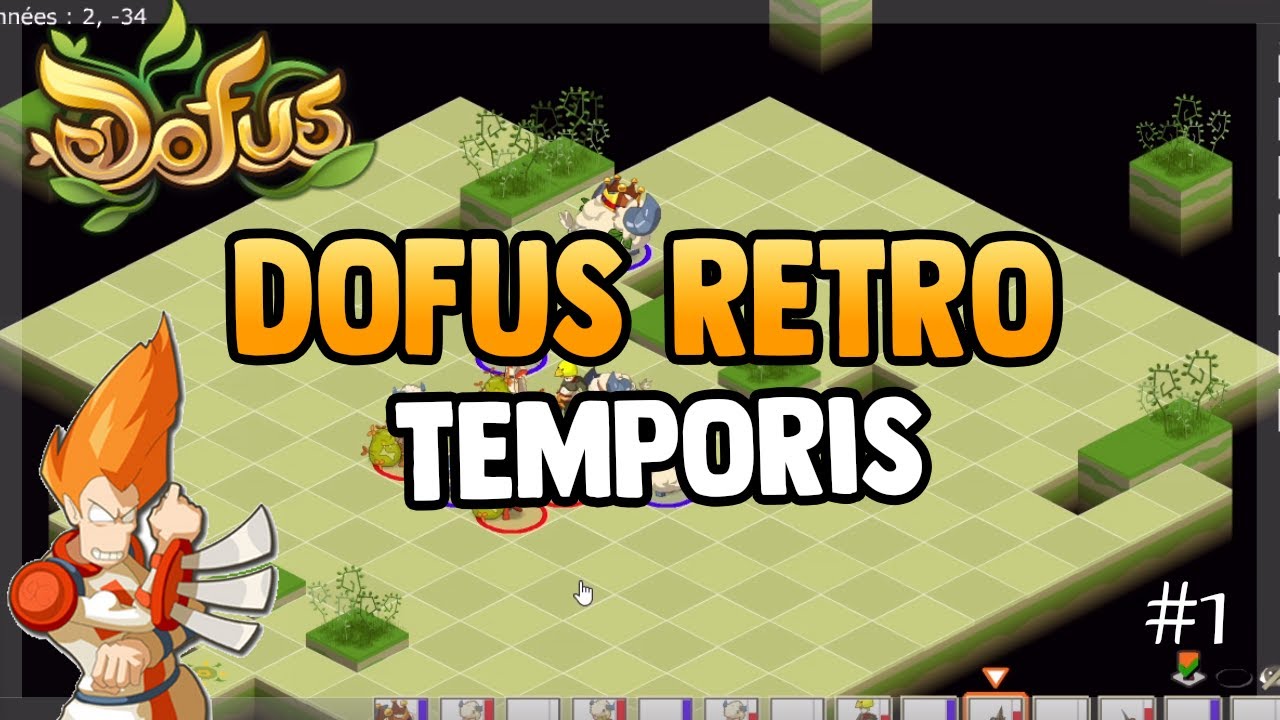 DOFUS RETRO TEMPORIS - DEBUT DE L'AVENTURE ! :D - YouTube