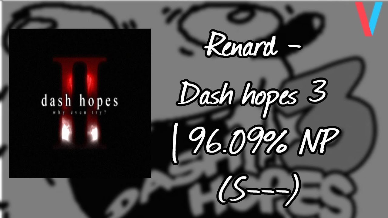 {death hopes} Renard - Dash hopes 3 | 96.09% NP (S---) | Vulnus - YouTube