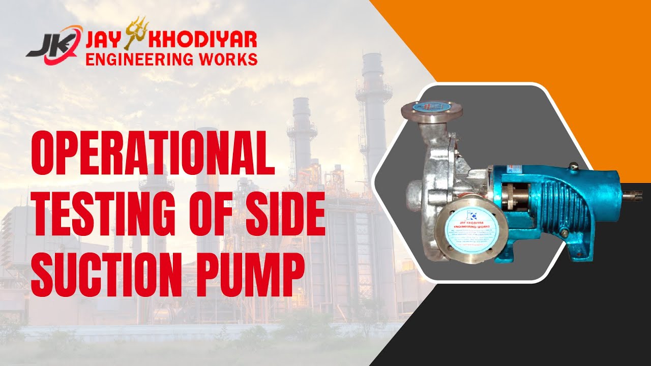 Performance Testing & Inspection Of Side Suction Pumps | Jay Khodiyar ...