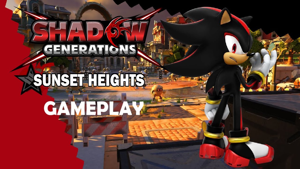SHADOW GENERATIONS Sunset Heights Act 1 & Act 2 Gameplay - YouTube
