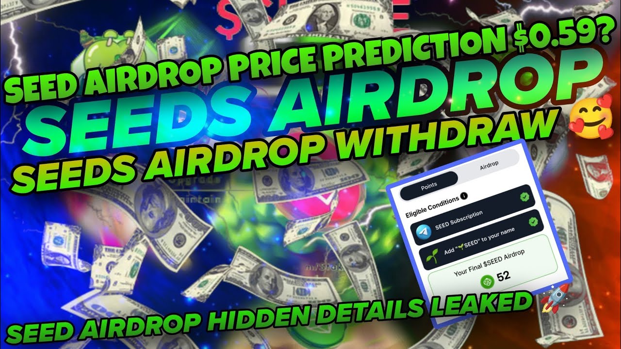 Seeds Airdrop Listing Price ? Seed Airdrop| Seed Airdrop Withdraw| Seed ...