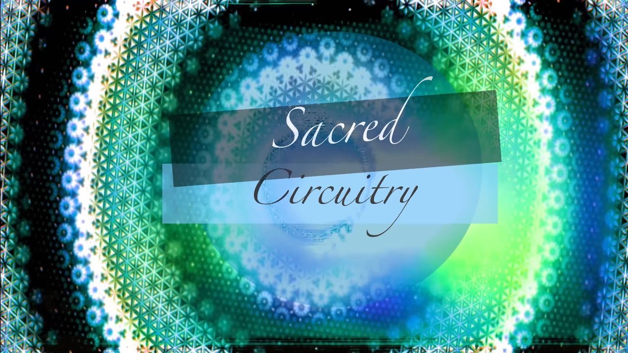 Sacred Circuitry (528 Hz Infused) - YouTube