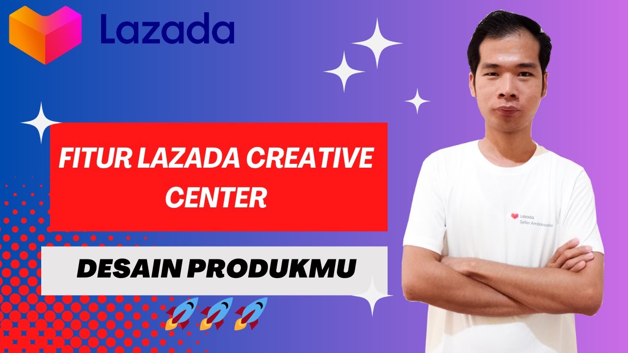 Fitur Lazada Creative Center Buat Desain Produkmu Tampil Cantik - YouTube