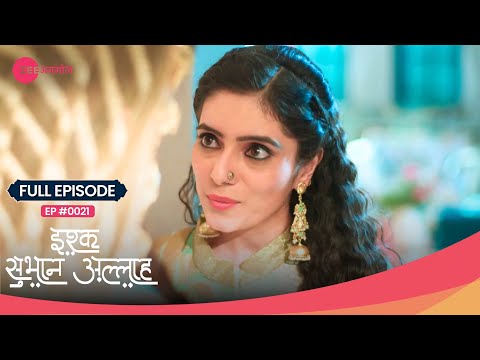 Kabir और Zara के differences से Rukhsar को मिली राहत 😏 | Ishq Subhan Allah | Full Ep 21 | Zee TV