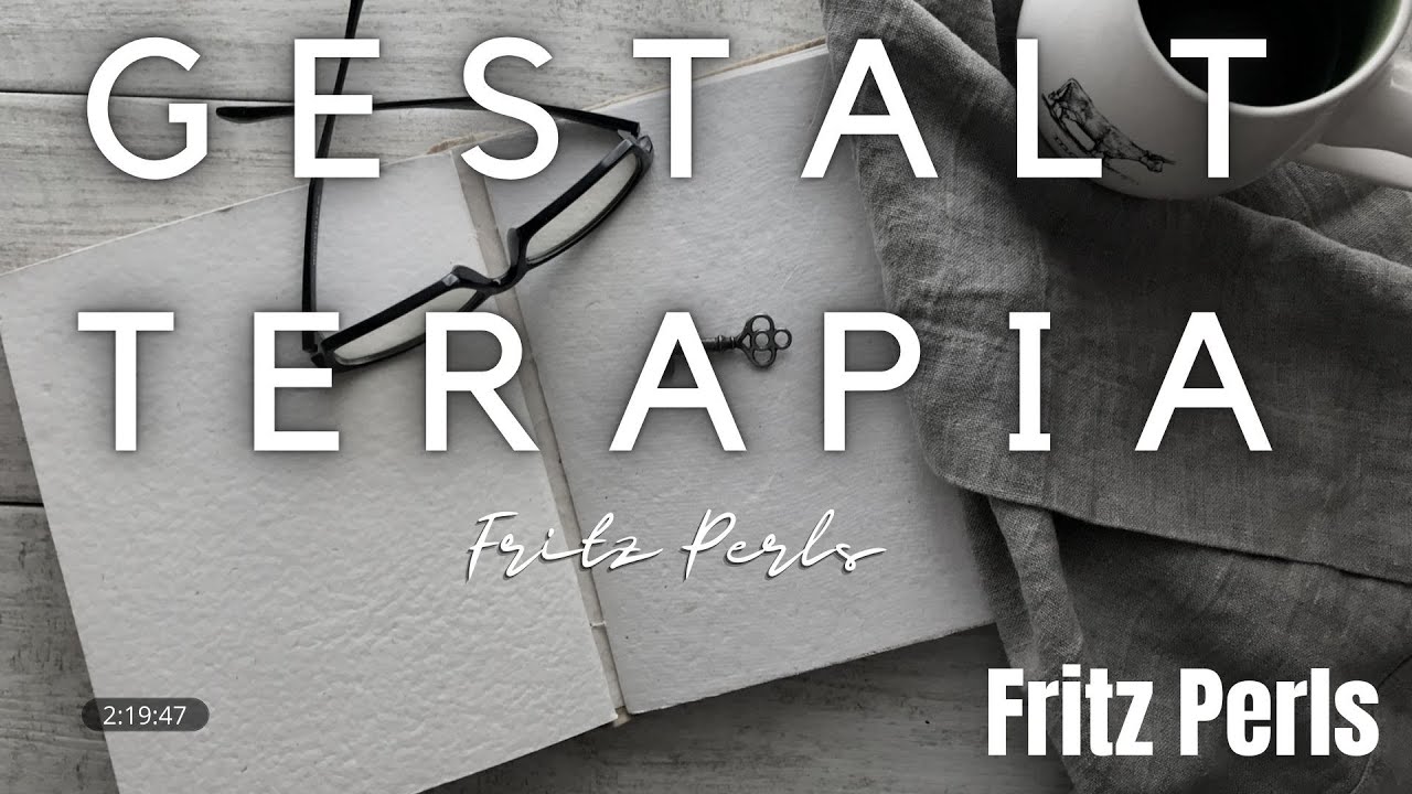Fritz Perls Gestalt Terapia - YouTube