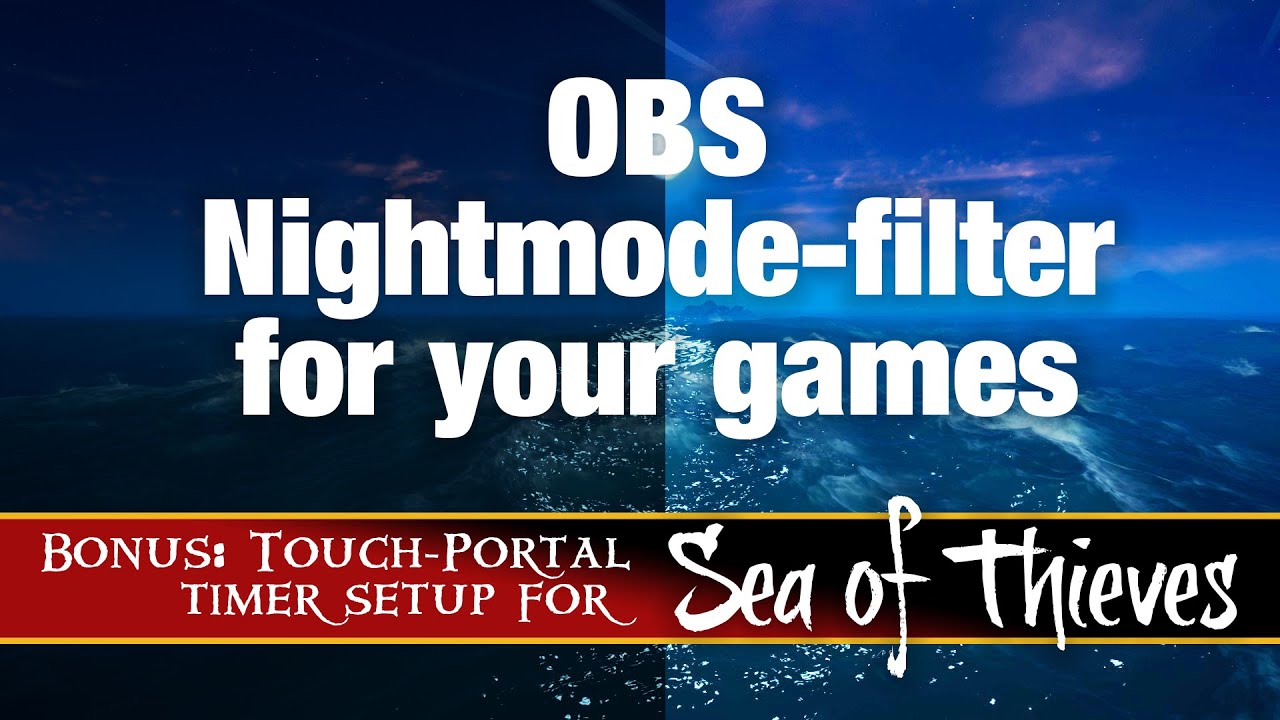 2,5 min: Night mode filter for any game in OBS (+ a bonus Touch Portal ...