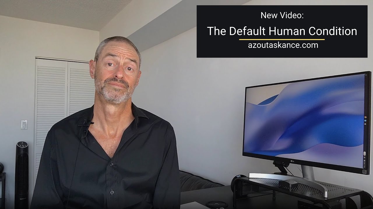 The Default Human Condition V - YouTube