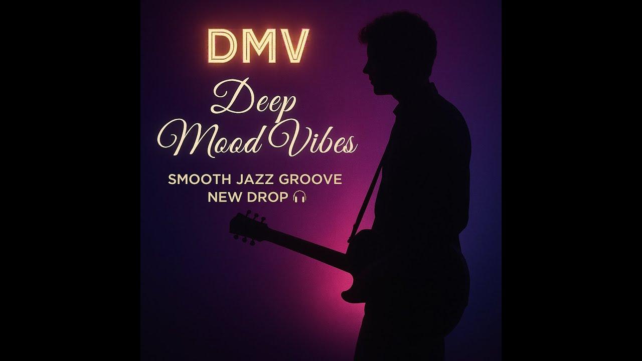 DMV: Deep Mood Vibes | Smooth Jazz Groove You Didn’t Know You Needed ...