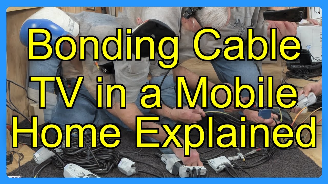 Bonding Cable TV in a Mobile Home Explained - YouTube