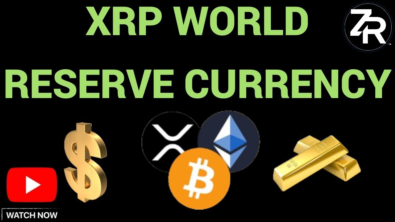 XRP World Reserve Currency - YouTube