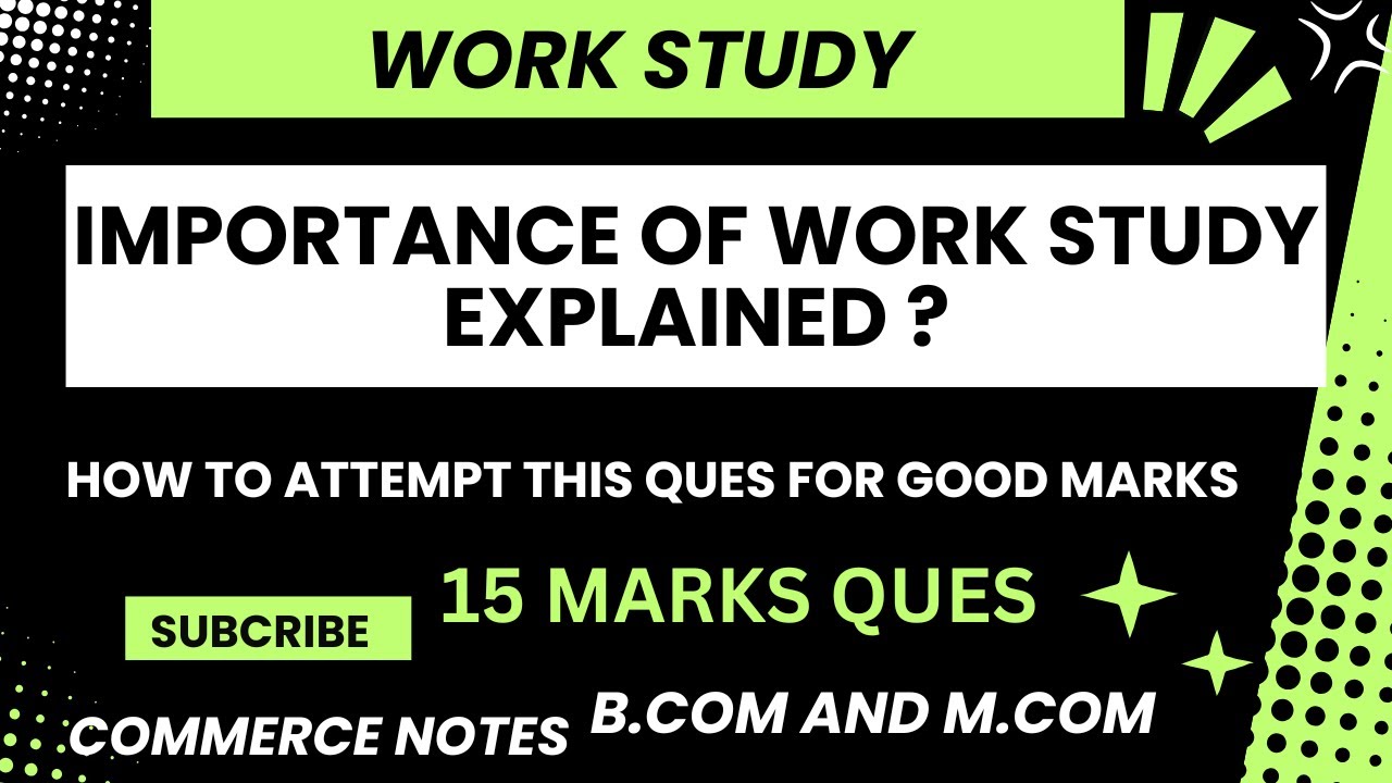 Importance of Work Study Explained | WORK STUDY | PU | IMP QUES | - YouTube