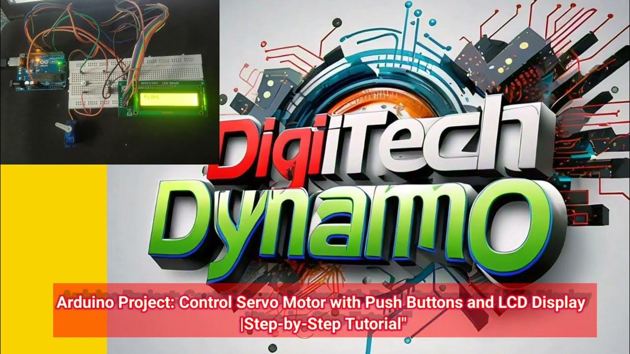 Simple Servo Control Using Arduino, Push Buttons, and LCD Display | DIY Electronics Project ...