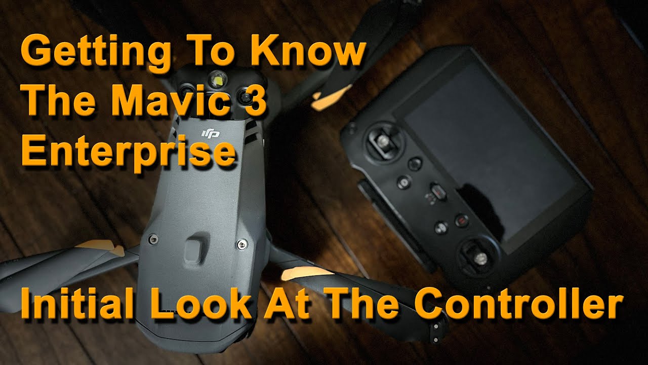 Mavic 3 Enterprise: Get To Know The Controller Software | M3E Part 2 ...