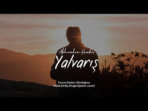 Yalvarış ''Zaman kısa, ben yorgunum, yol uzun'' | Abdurrahim Karakoç