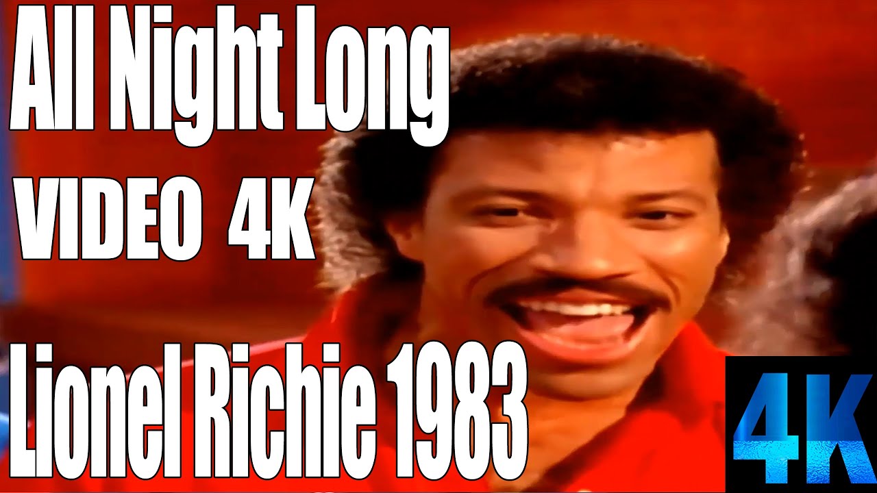 All Night Long Lionel Richie (1983) 4K - Full - HD Audio HQ - YouTube