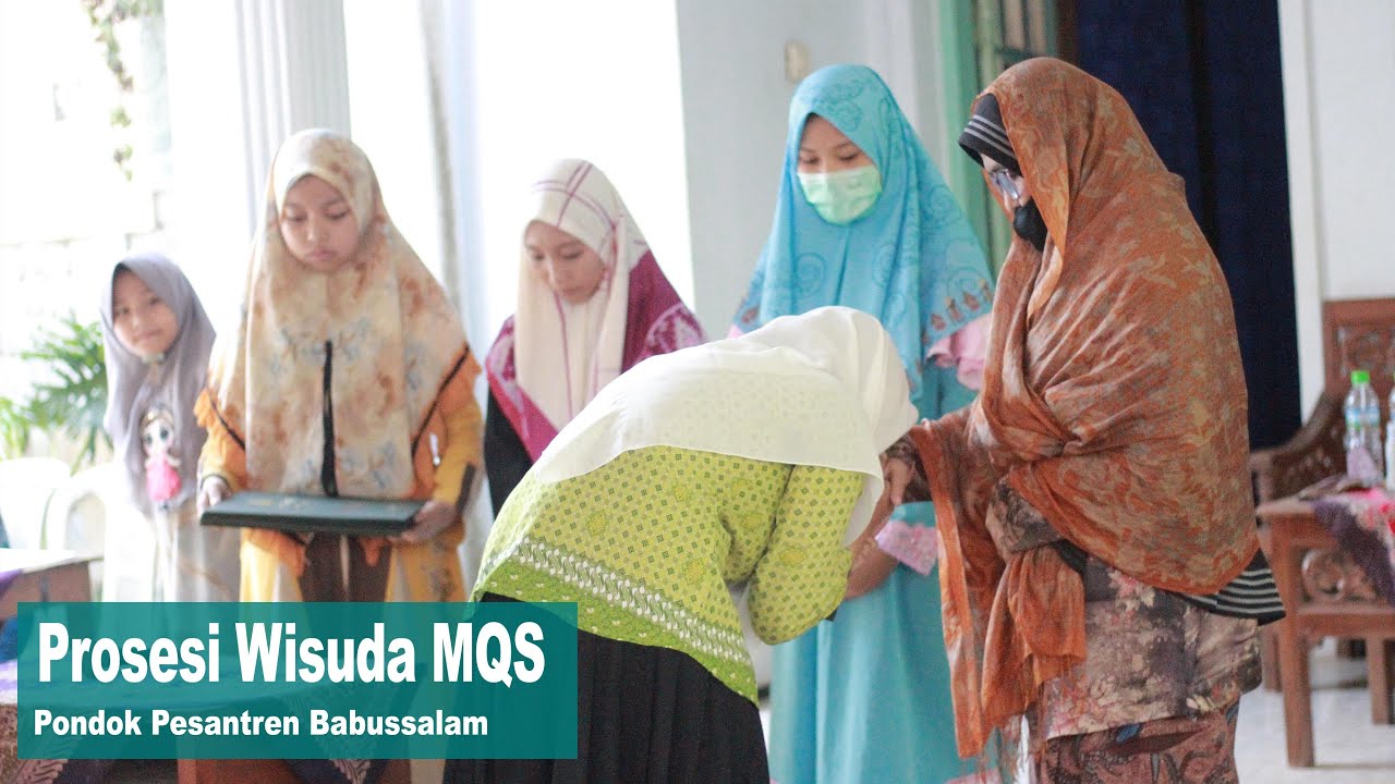 Prosesi Wisuda (Metode Qur'ani Sidogiri) MQS - PP. Babussalam - YouTube
