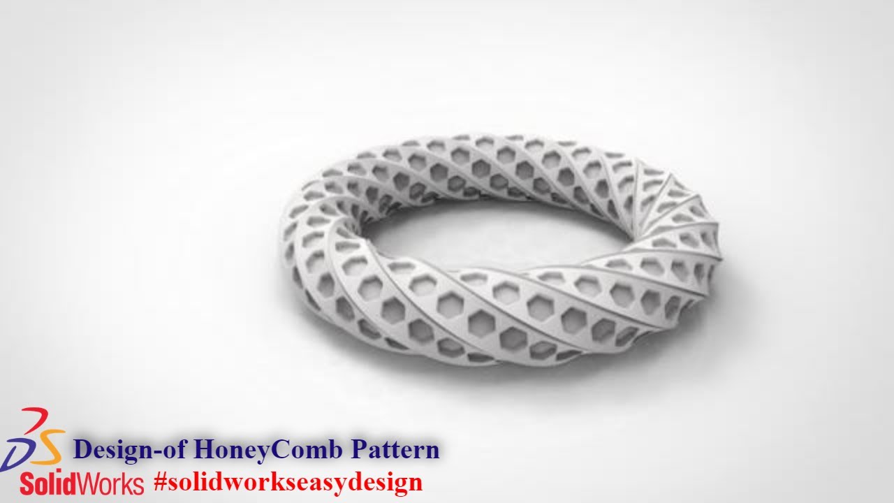 SolidWorks Tutorial # 17 'HoneyComb Pattern on Twisted Toroid' in ...