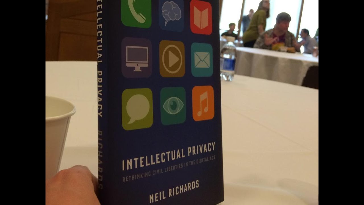 Neil Richards on Intellectual Privacy - YouTube