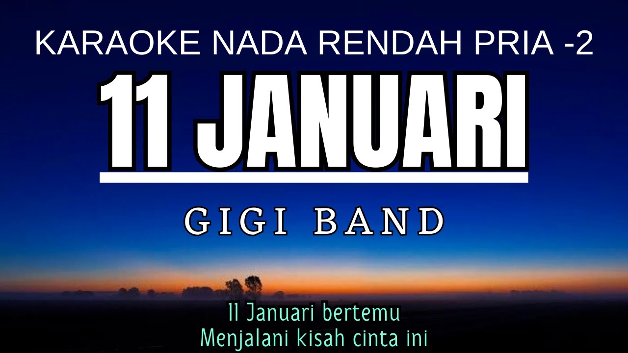 GIGI 11 - Januari (Karaoke Lower Key Nada Rendah Pria -2 A#) - YouTube
