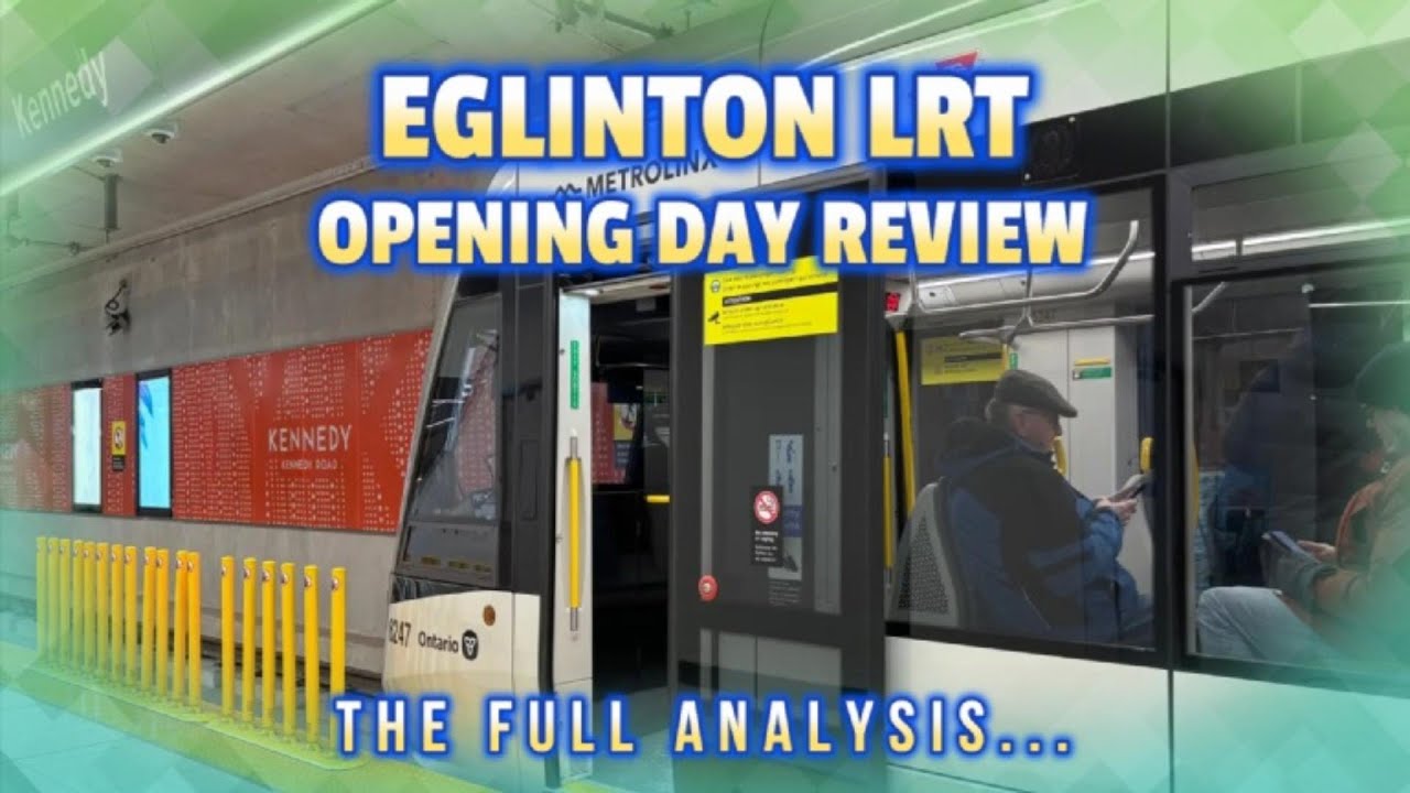 Eglinton Crosstown LRT Opening Day Review & Analysis - Line 5 Toronto ...