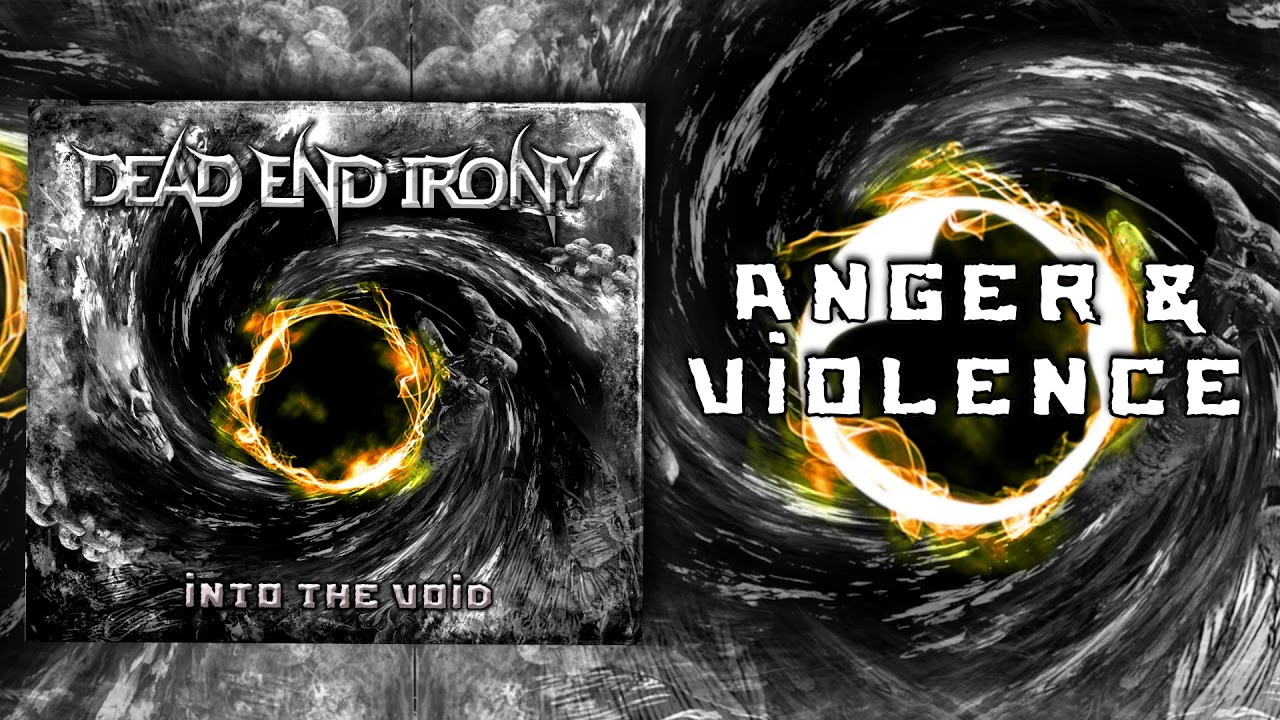 Dead End Irony - Anger & Violence - YouTube
