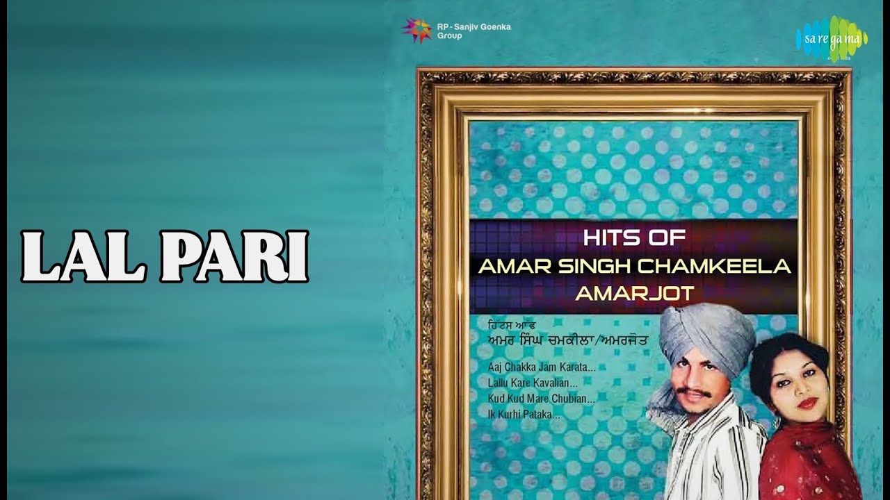 Lal Pari | Hits Of Amar Singh Chamkila And Amarjot | Amar Singh ...