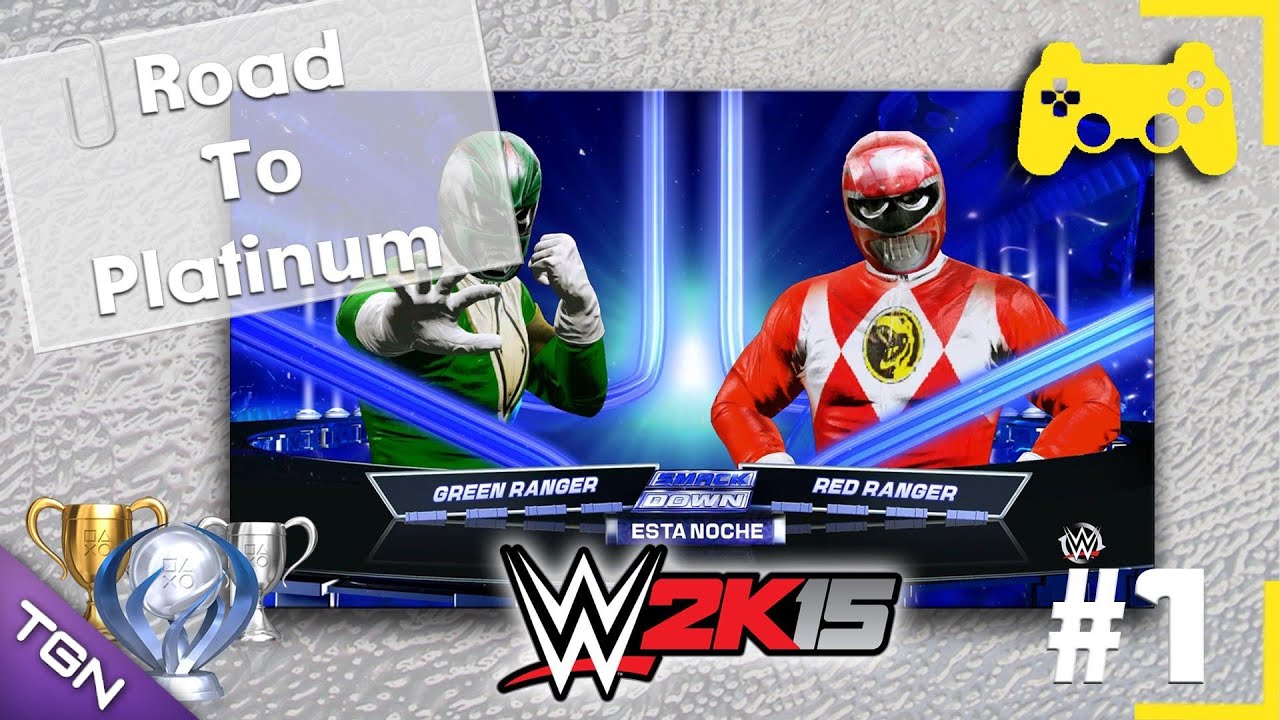 WWE 2K15 - Road To Platinum - Capítulo 1: Go go Power Rangers! - YouTube