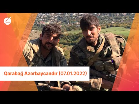 Qarabağ Azərbaycandır (07.01.2022)