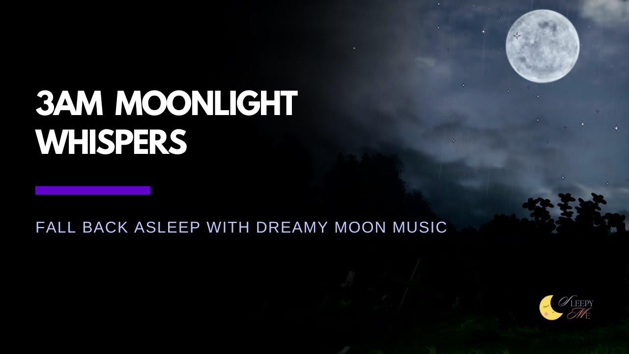 3am Moon Whispers🌙 Fall back asleep with gentle dreamy moon music - YouTube