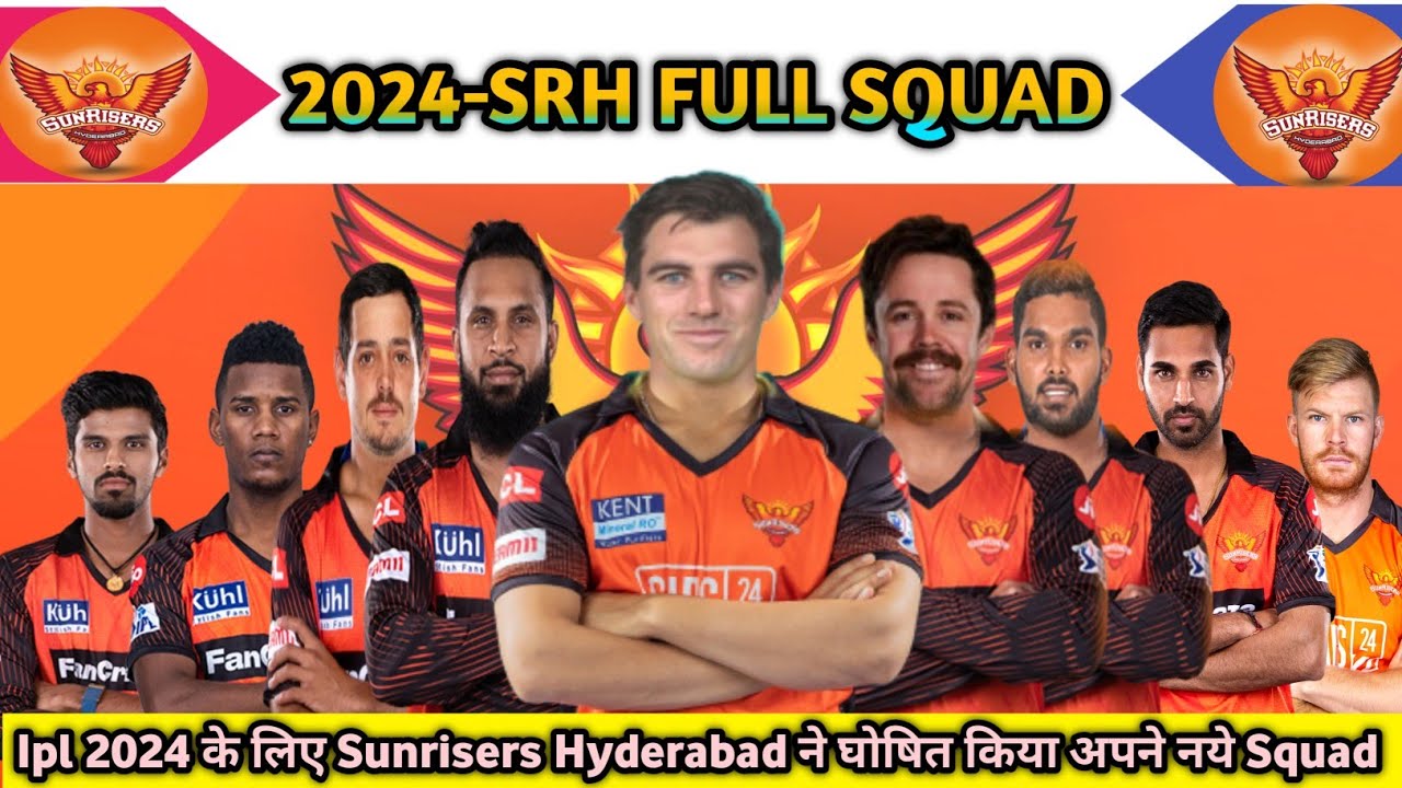 Sunrisers Hyderabad Full Squad 2024/Ipl 2024 SRH New Squad //2024 SRH ...