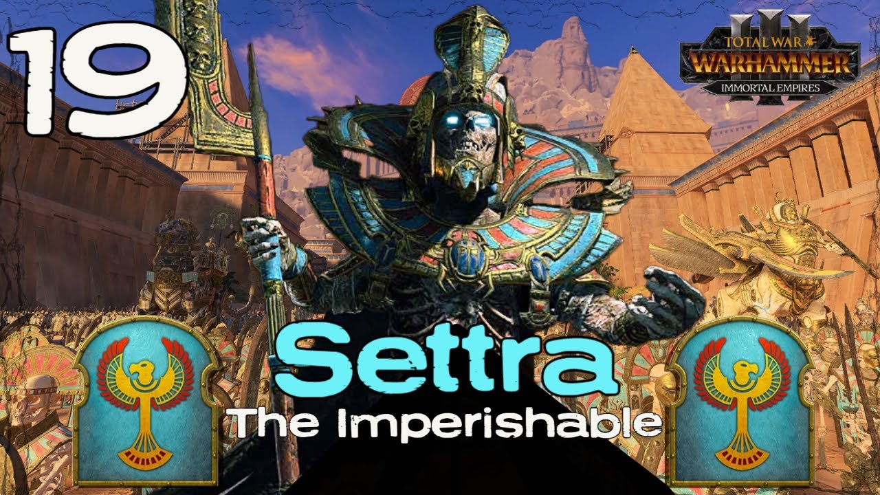 THE GOLDEN AGE OF NEHEKHARA!! | Settra Immortal Empires Narrative ...