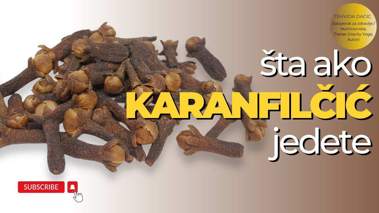 Kako spasiti tijelo od upala / karanfilčić i njegov značaj za zdravlje ...