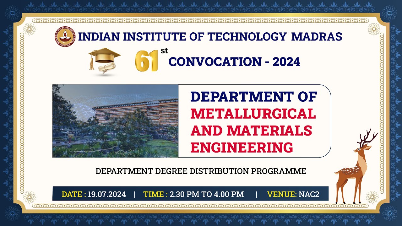 🔴 LIVE - IIT Madras - Metallurgical and Materials Engineering - 61st ... 🔴 LIVE - IIT Madras - Metallurgical and Materials Engineering - 61st ...