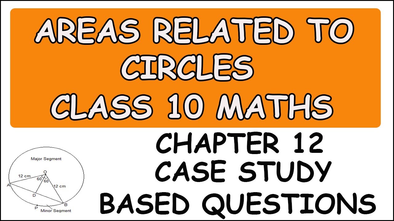 Area Related to Circles Case Study Questions | Chapter 12 Case Based ...