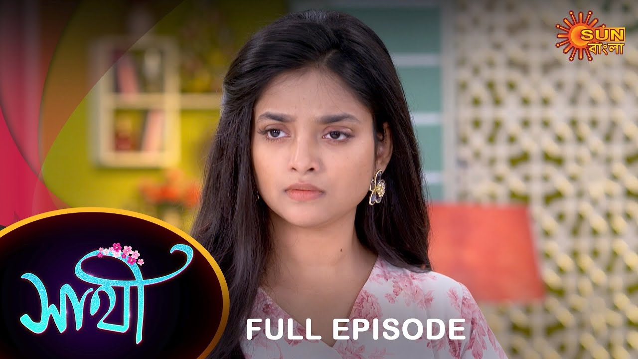 Saathi - Full Episode | 6 Feb 2023 | Full Ep FREE on SUN NXT | Sun ...