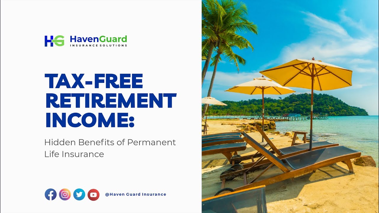 Tax-Free Retirement Income: Hidden Benefits of Life Insurance ...