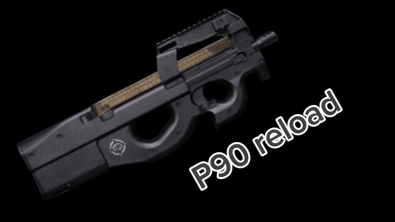 P90 reload (Weaphones) - YouTube