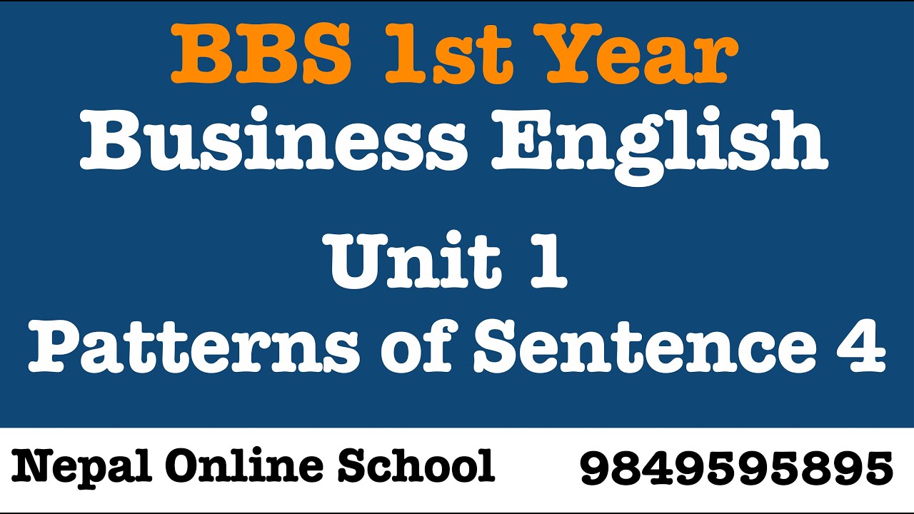 BBS 1st Year Business English Unit 1 Patterns of Sentence 4 | BBS1st ...