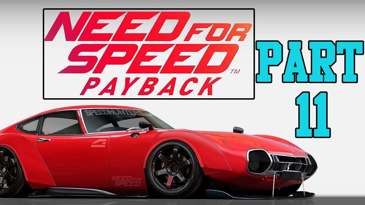 NEED FOR SPEED PAYBACK Walkthrough Gameplay Part 11 SHIFT LOCK (NFS ...