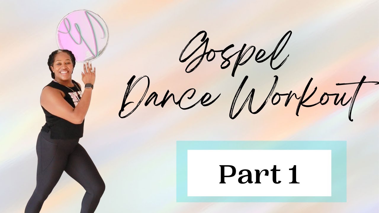 GOSPEL DANCE WORKOUT | PART 1 | LOW IMPACT, BEGINNER-FRIENDLY | HOME ...