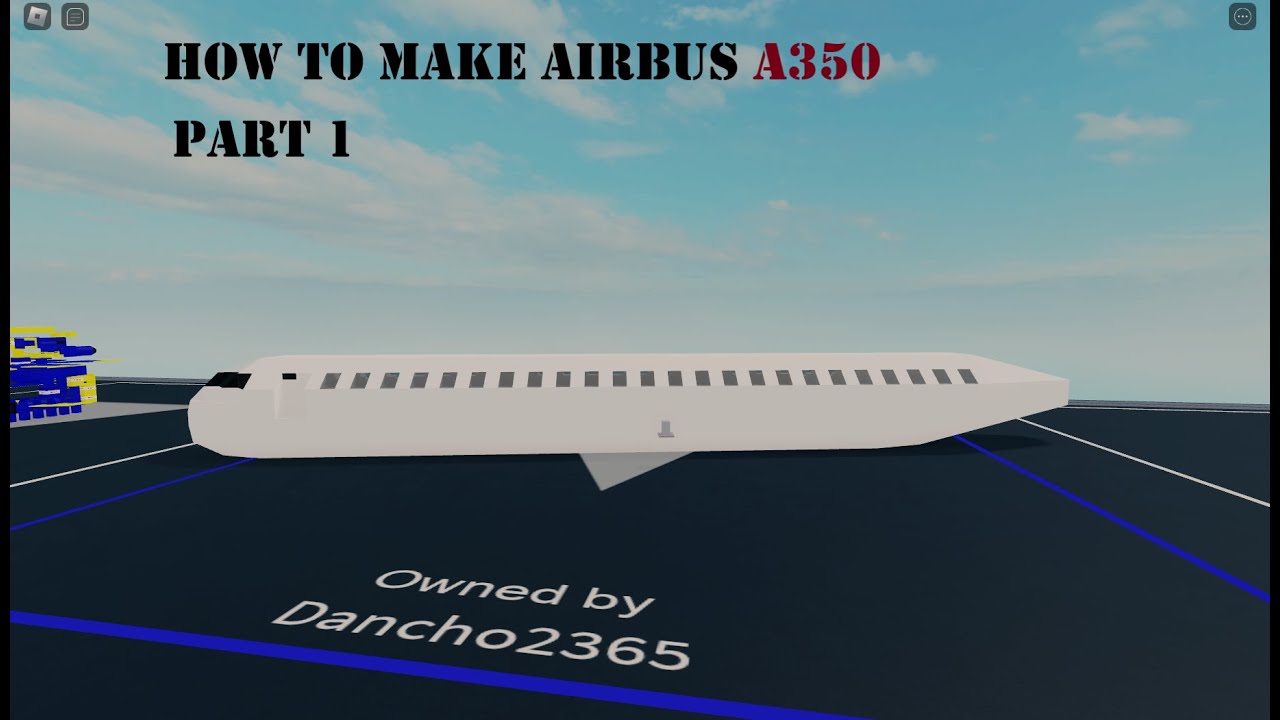 How to make airbus A350 in plane crazy (part 1) | Roblox | Plane crazy - YouTube