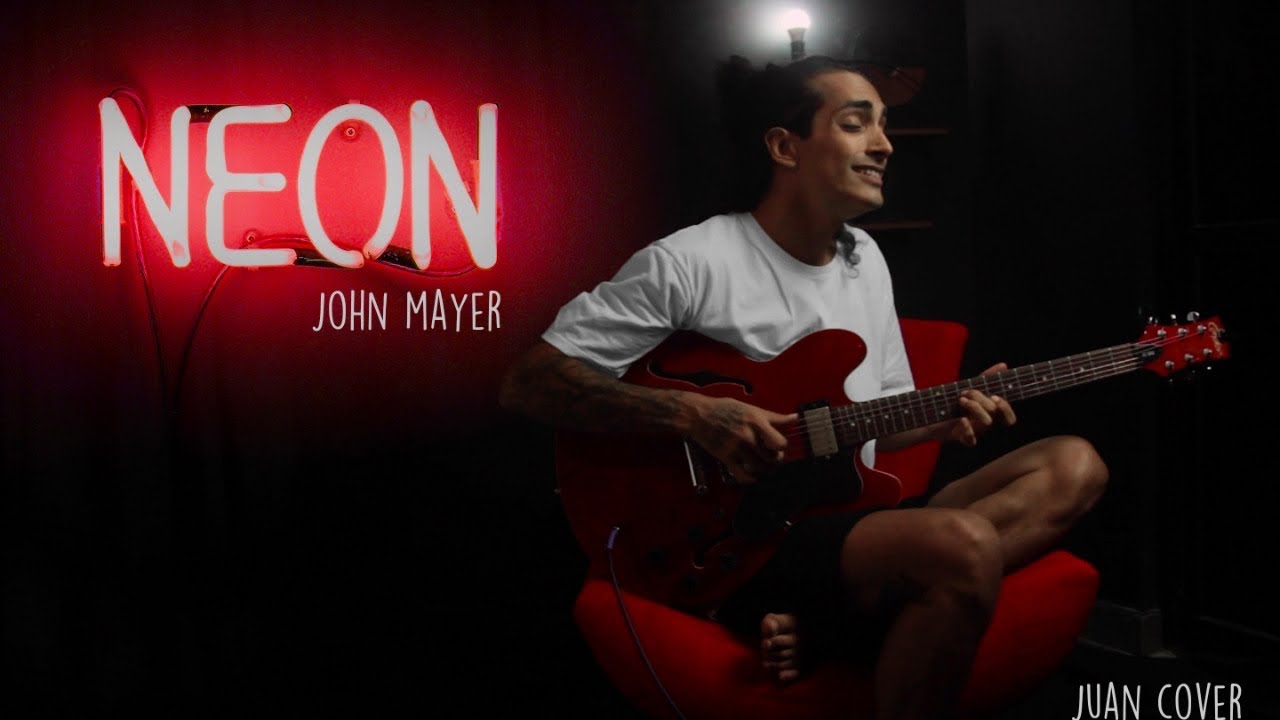 Neon - John Mayer | JUAN cover - YouTube