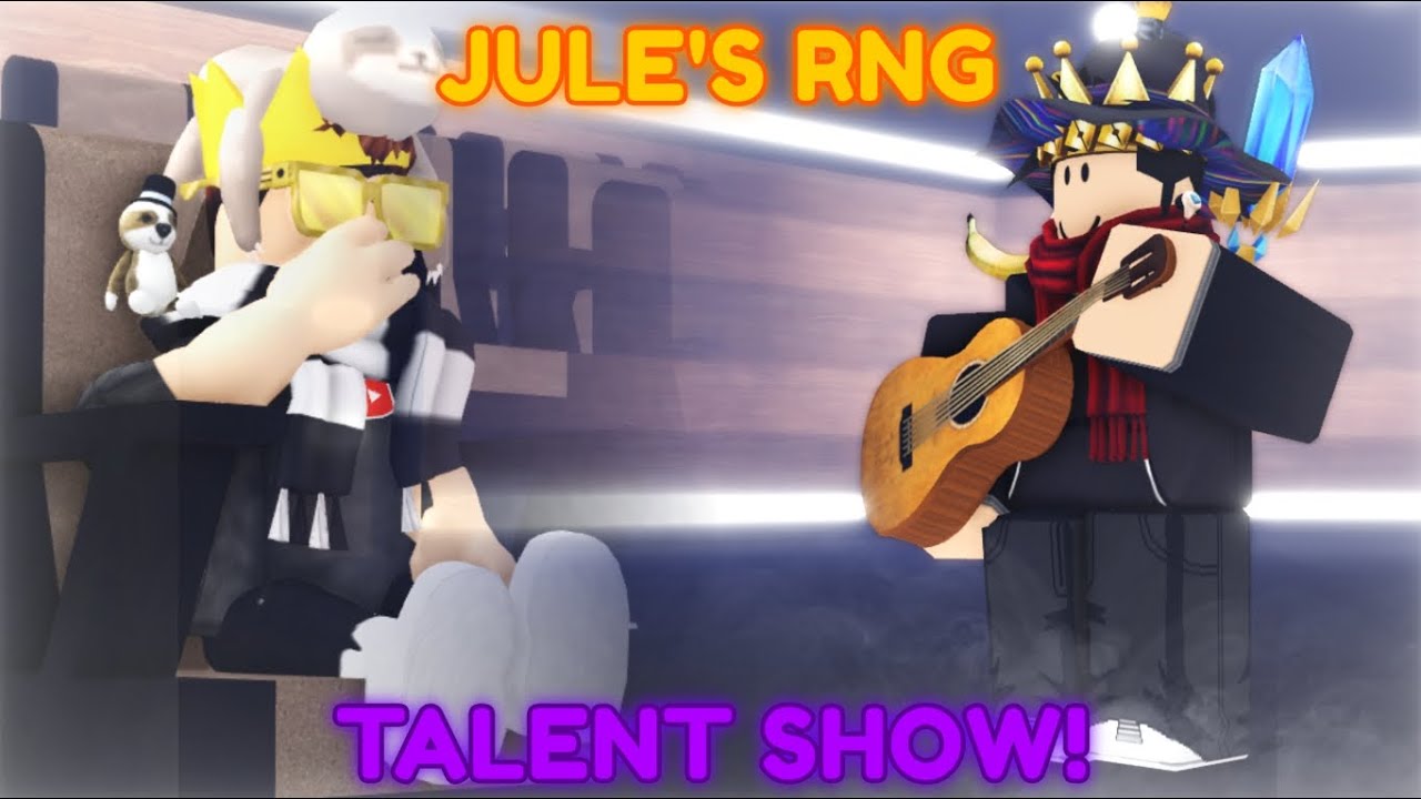 I Hosted A TALENT SHOW in Jules RNG - YouTube