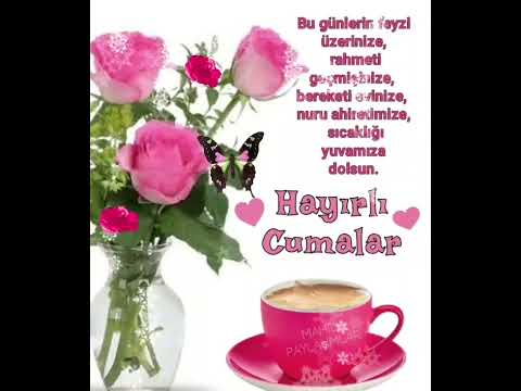 Hayırlı Cumalar - Hayırlı Huzurlu Sabahlar